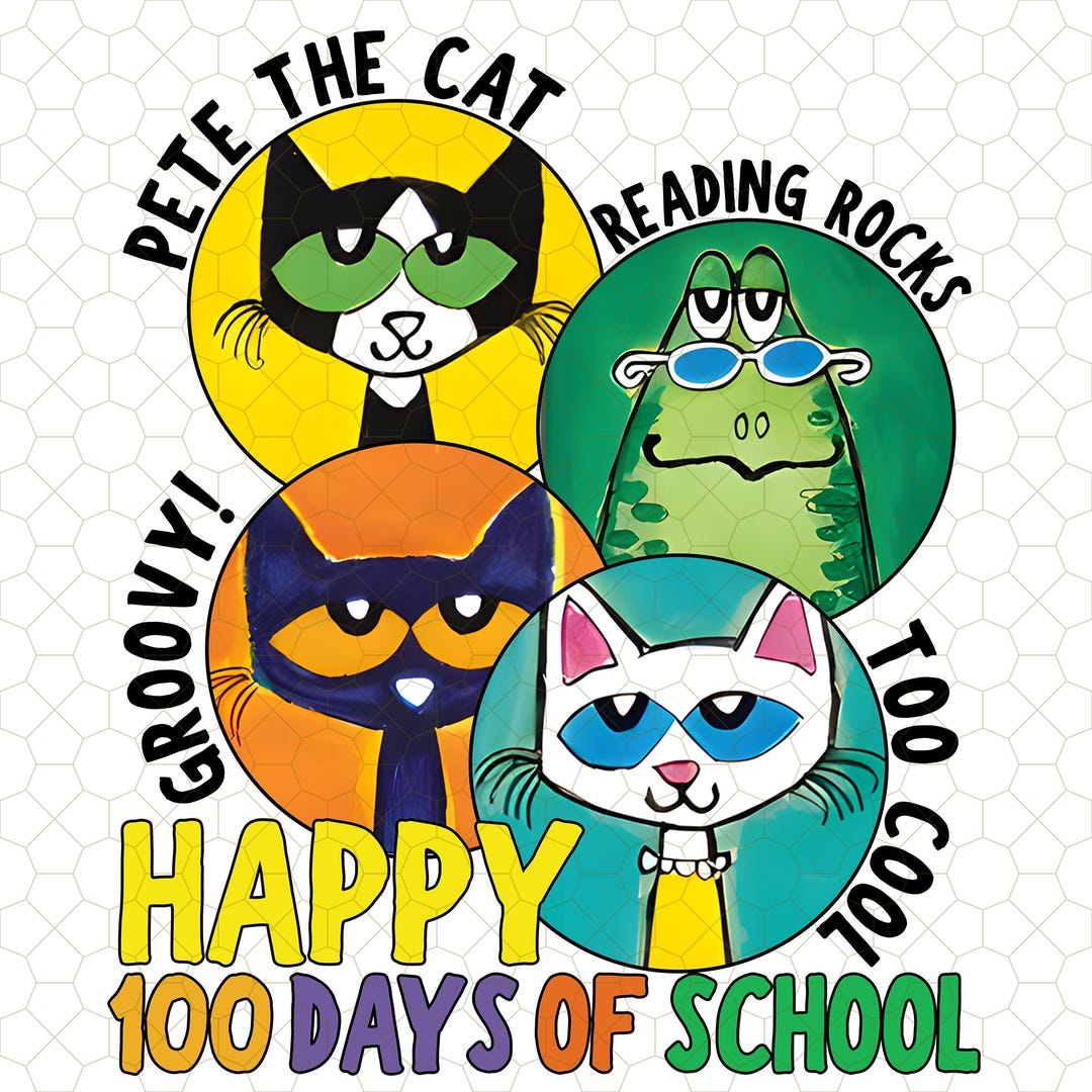 Pet.e the Cat 100 Days of School Png, Cool Cat 100 Days Png, Teacher ...