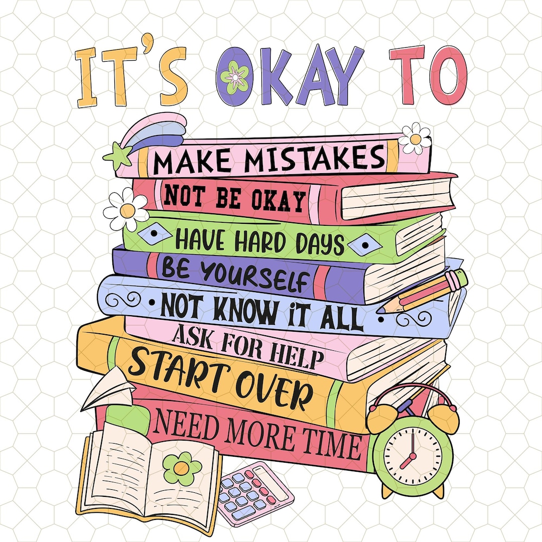 It's Okay to Make Mistakes Book Version PNG, Be Yourself Png, Mental ...