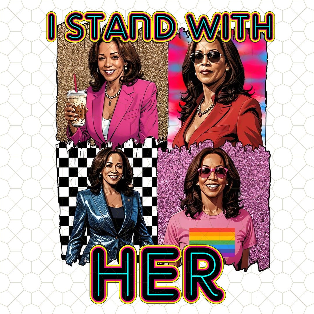 I Stand With Her Kamala Harris Png, Stand With Harris 2024 Png, Stand ...