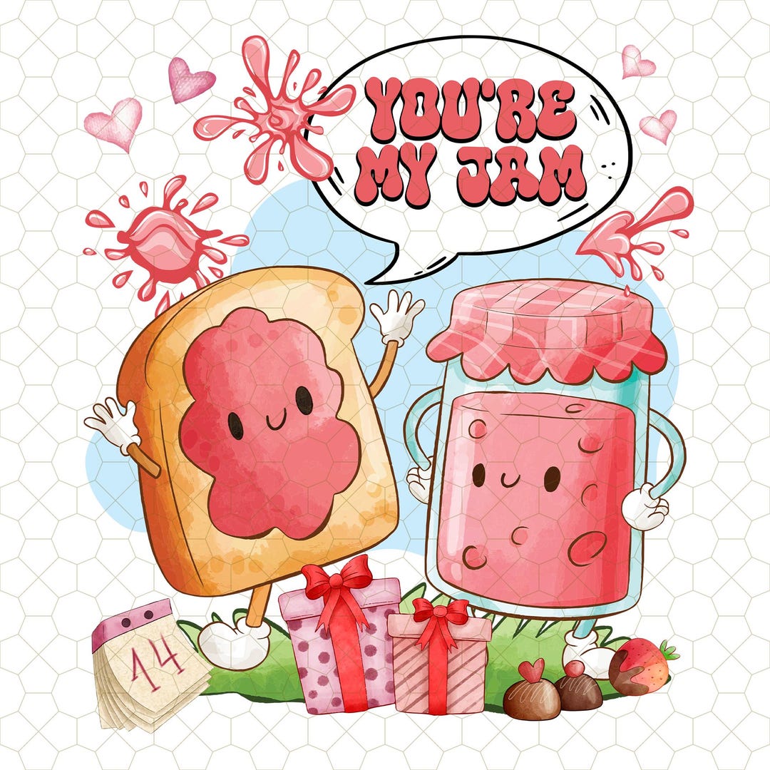 You're My Jam Valentine Png, Happy Valentine's Day, Valentine Shirt ...