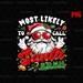 Most Likely to Call Santa Bruh Png, Christmas Png - Etsy