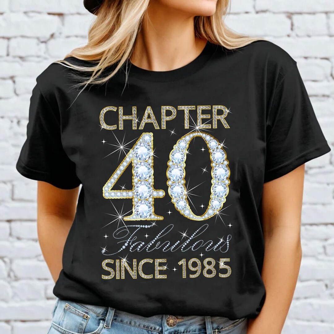 Chapter 40 Est 1985 Shirt, 40th Birthday Shirt, Chapter Forty Shirt, Cheers to Forty Shirt, 40th ...