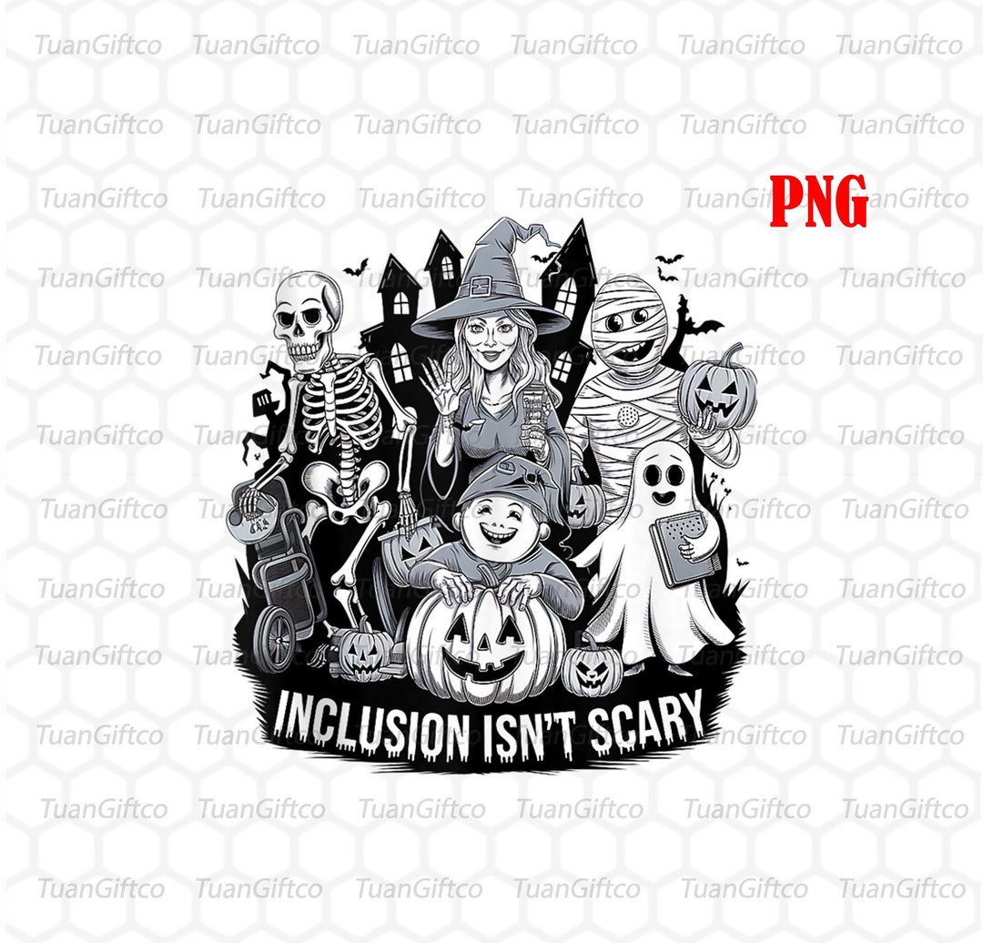 Inclusion Isn't Scary Teacher Skeleton Ghost Cute PNG File Ghost Cute ...