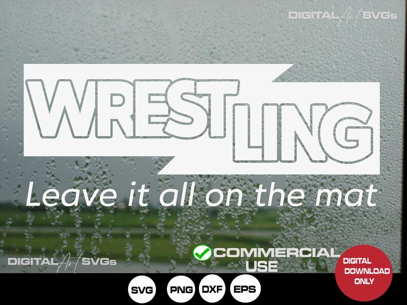 Wrestling SVG: Leave It All on the Mat - Wrestler Clipart (digital ...