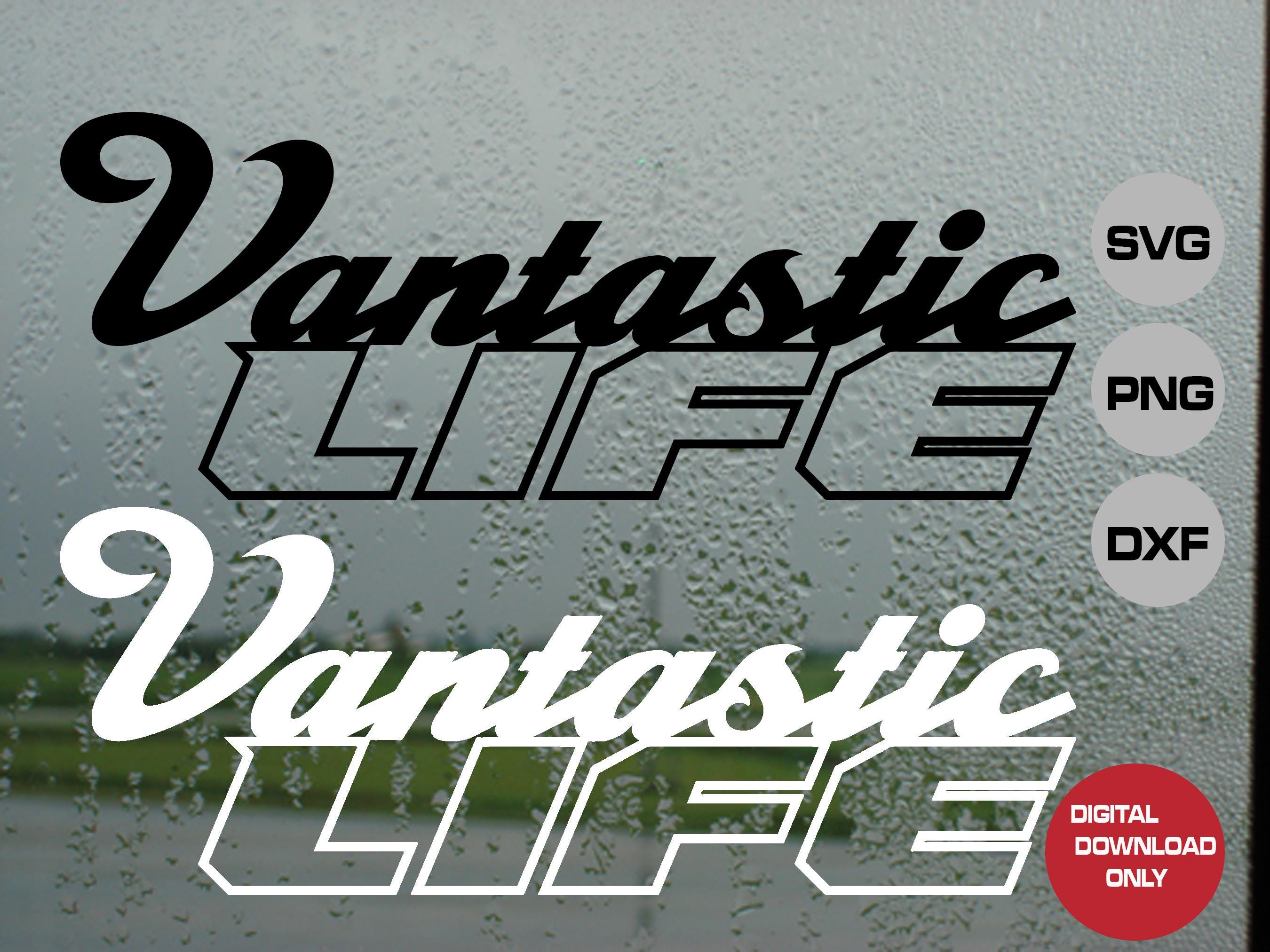 Camper Van Funny SVG, Vantastic Life Cut File for Cricut, Perfect for ...