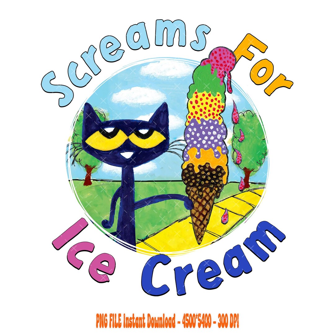 Summer Vibes Png, Pet.e the Cat Screams for the Ice Cream Design, Pete ...