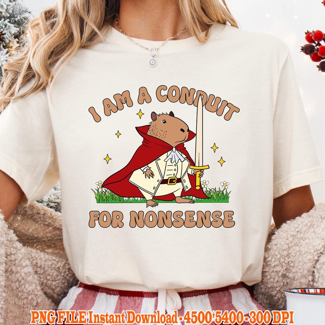 I Am a Conduit for Nonsense PNG, Funny Weirdcore Sayings Unique Digital ...