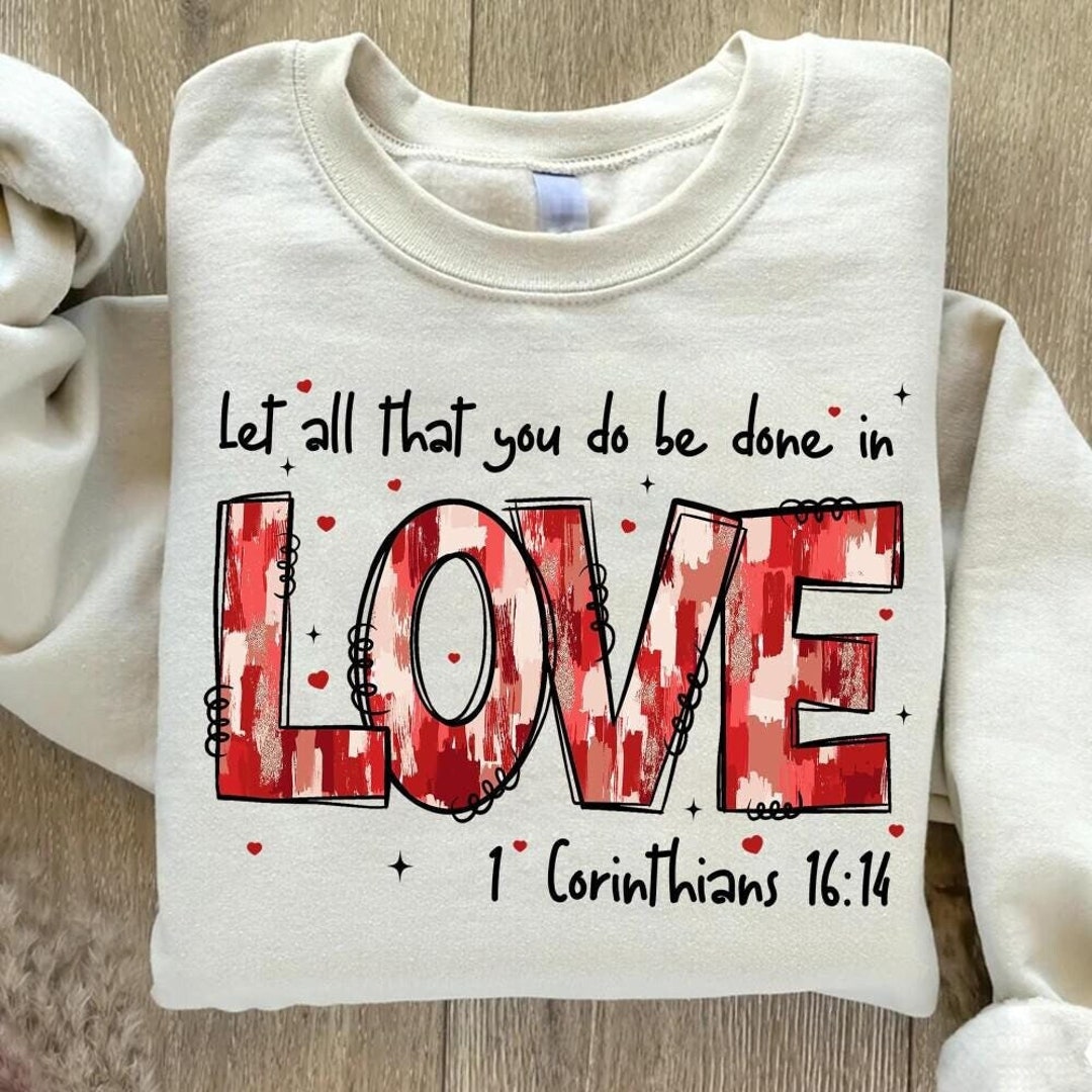 Let All That You Do Be Done in Love Png, Love 1 Corinthians 1614 Png ...