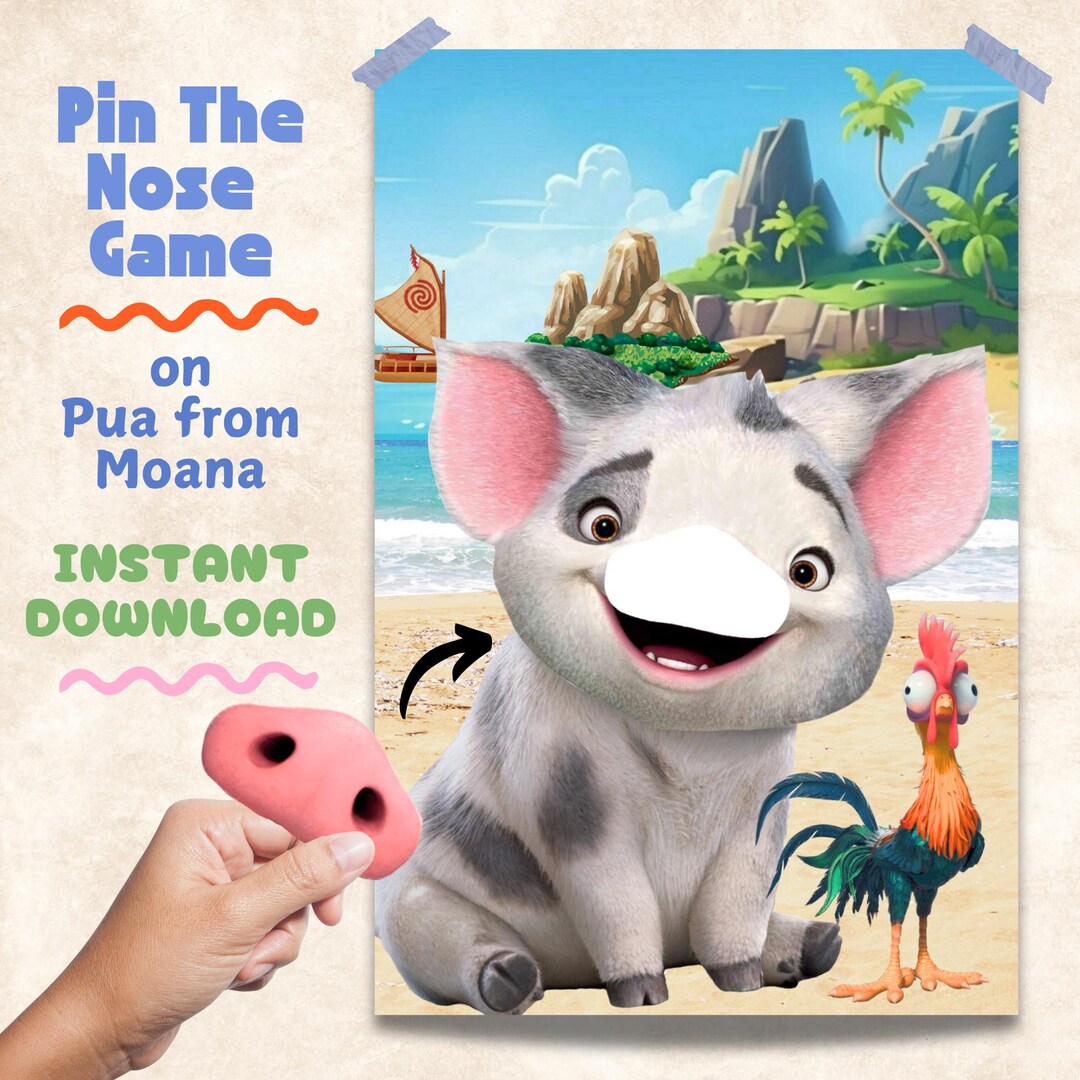 Pin the Nose on Pua Moana Game, Printable Moana Party Activity for Kids ...