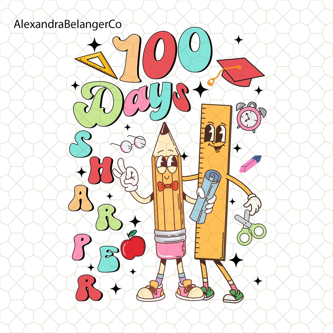 100 Days Sharper Png, Happy 100 Days of School Png, Teacher 100 Days of ...