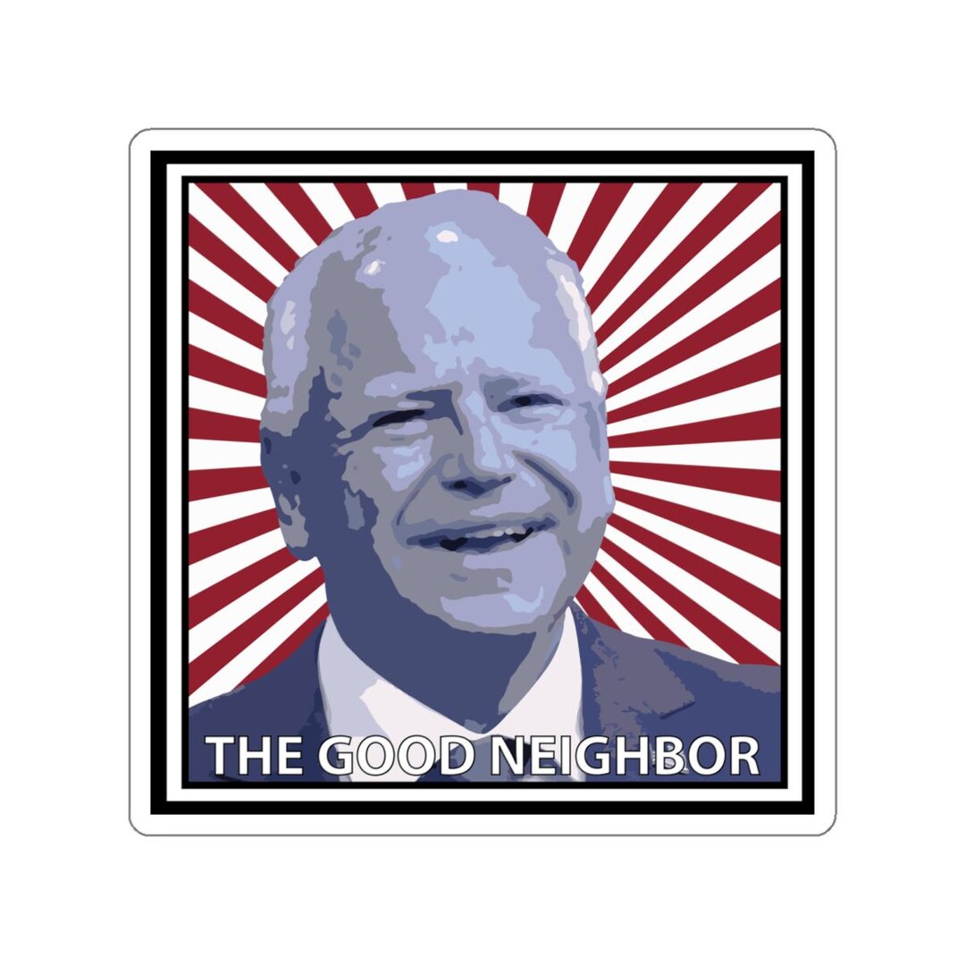 Tim Walz the Good Neighbor Die-cut Sticker, Political Campaign Donation ...