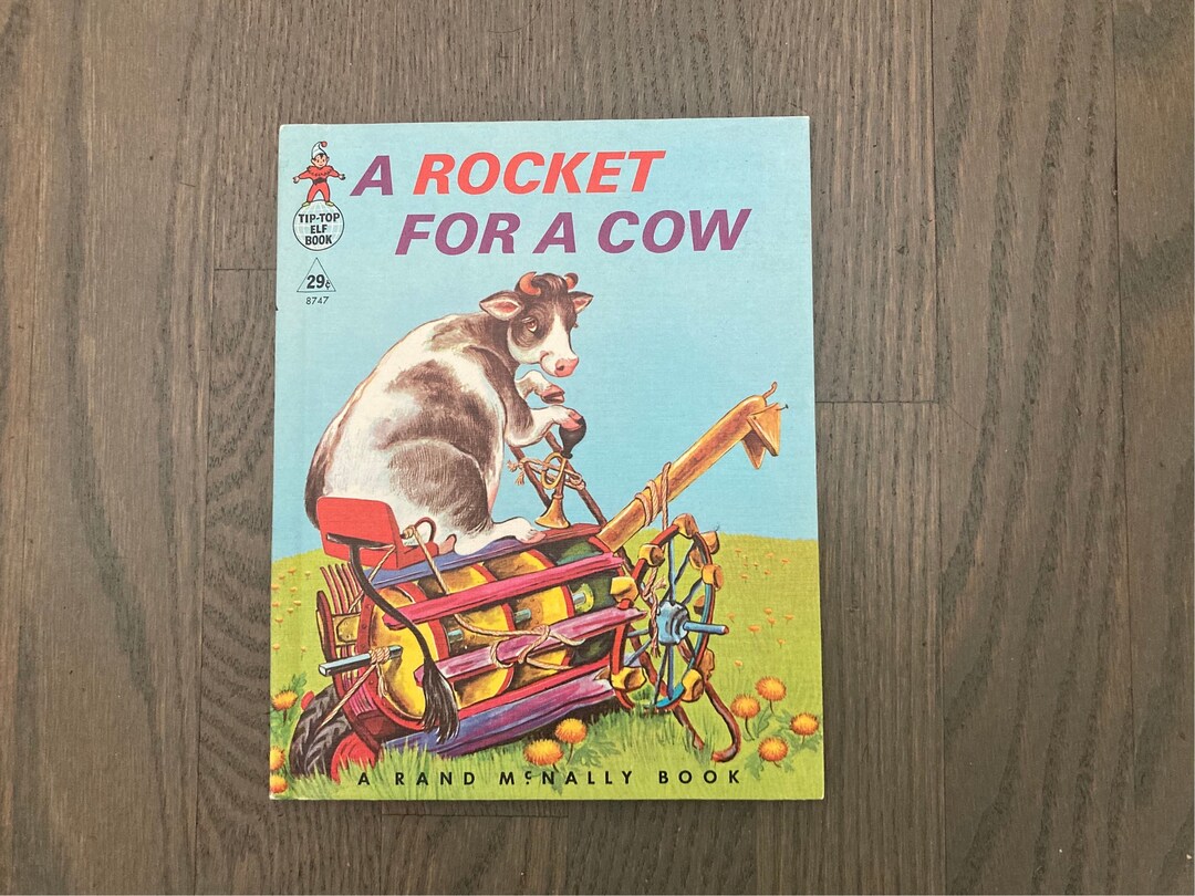 A Rocket for a Cow by Louise Lawrence Devine Illustrated by Irma Wilde ...