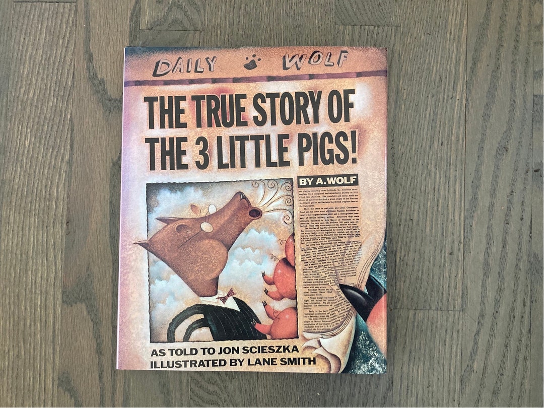 The True Story of the Three Little Pigs by Jon Scieszka Illustrated by ...