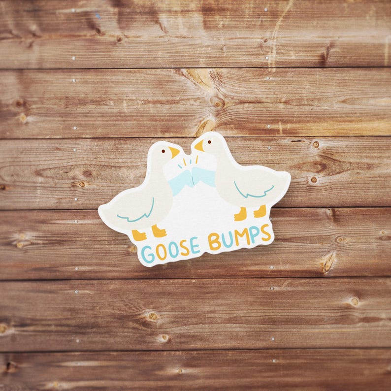 Goose Bumps Vinyl Sticker, Funny Meme Decal - Etsy UK