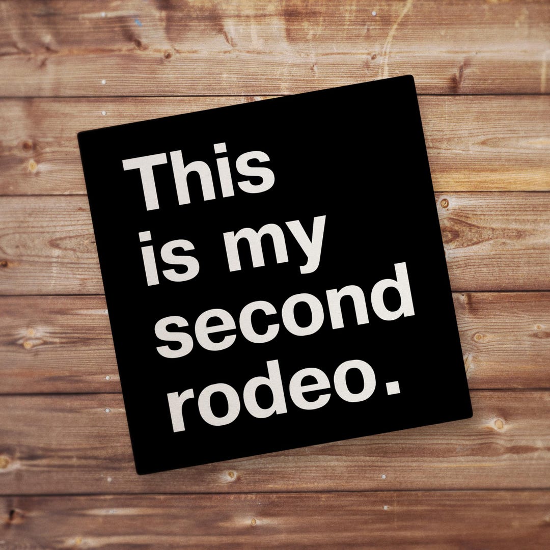 This is My Second Rodeo Meme Stickers, Funny Humor Series Silly ...