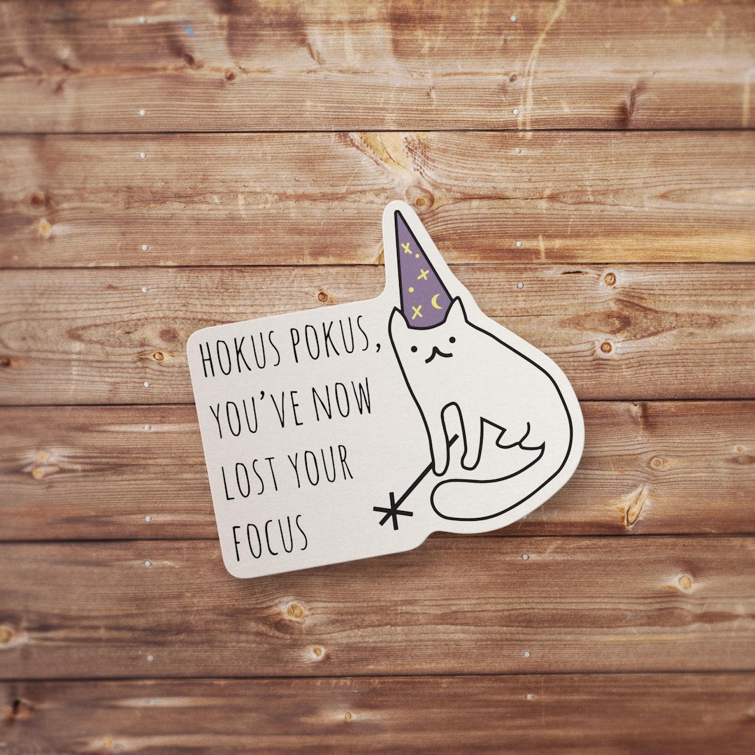 Hokus Pokus Lose Your Focus Meme Sticker, Funny Sticker, Funny Meme ...