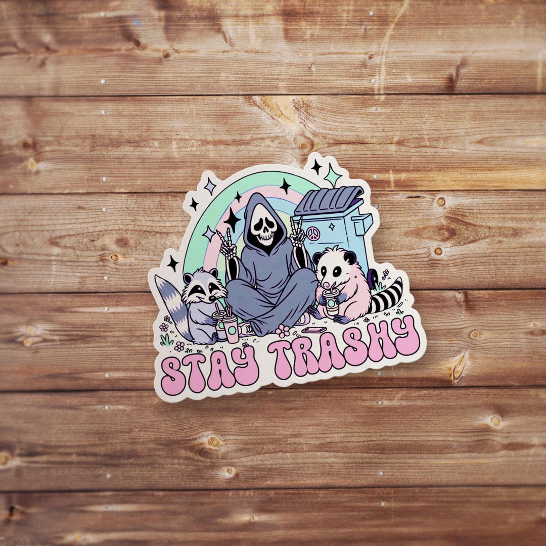 Stay Trashy Meme Sticker, Funny Sticker, Funny Meme Decal for Water ...