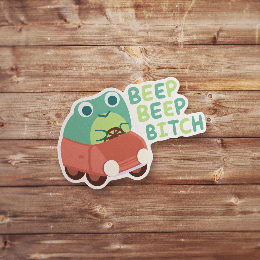 Beep Beep Bitch Meme Sticker, Funny Sticker, Funny Meme Decal for Water ...