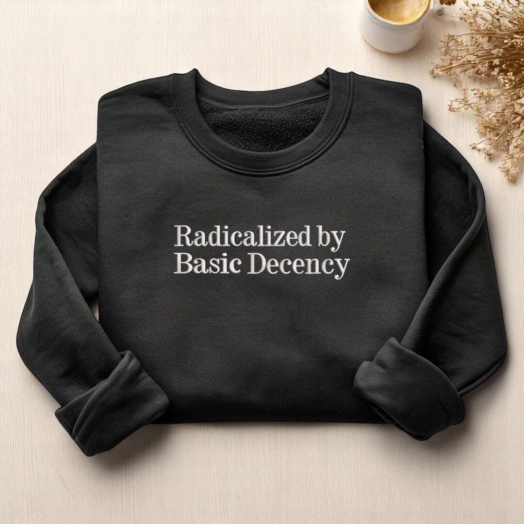 Radicalized by Basic Decency Embroidery Design, Machine Embroidery ...