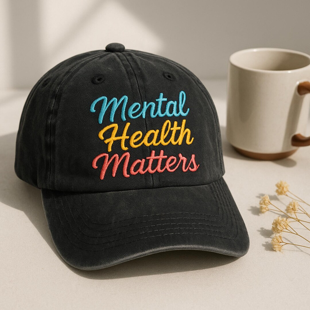 Embroidered Mental Health Matters Hat, Mental Health Awareness, Women ...