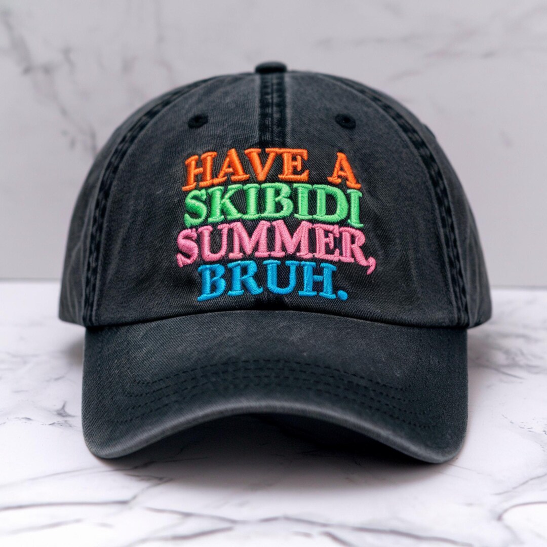 Embroidered Last Day of School Teacher Hat, Have a Skibidi Summer Bruh ...
