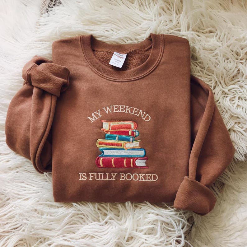 Fully Booked Weekend Embroidered Sweatshirt, Book Lover Gift - Etsy