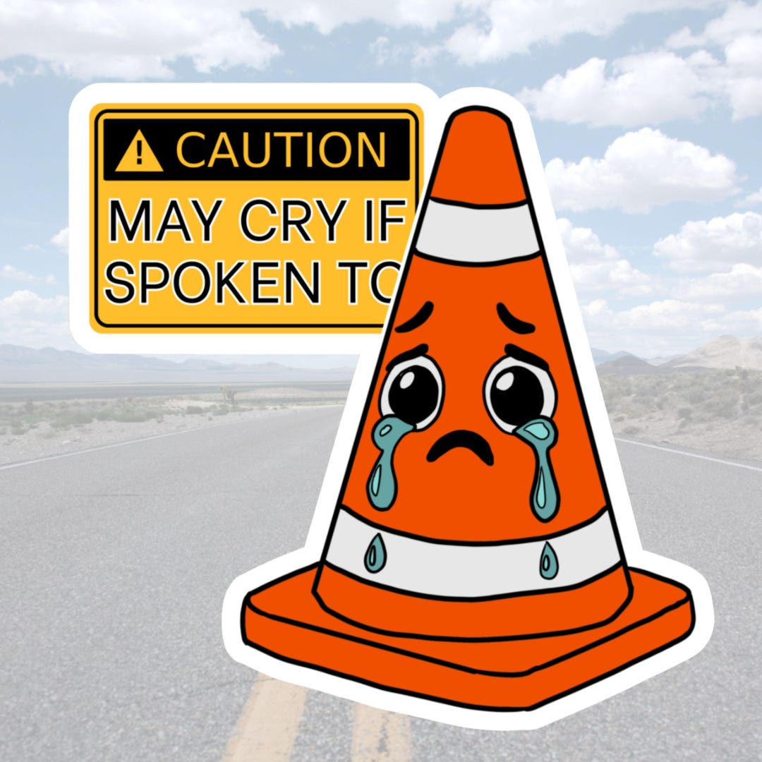 Caution May Cry Traffic Cone Sticker: Funny Social Anxiety Gift - Etsy