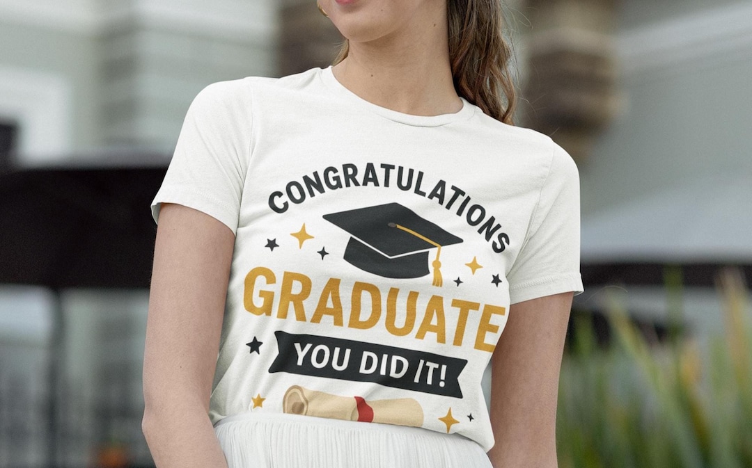 Congratulations Graduate You Did It Class of 2025 - Congrats Grad ...