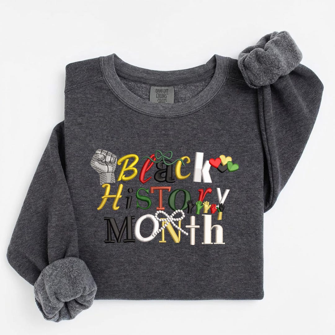 Black History Month Embroidered Sweatshirt, African Pride Gift ...