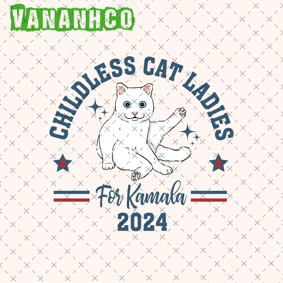 Childless Cat Ladies for Kamala 2024 Png, Cute Cat Madam President Png ...