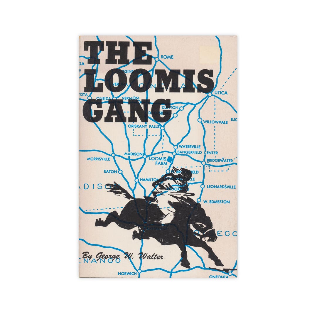 The Loomis Gang - 1985 Softcover History of the Infamous New York State ...