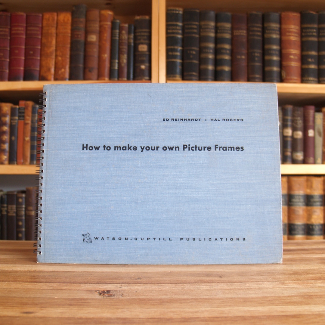 How to Make Your Own Picture Frames - Illustrated How-to Book From 1958 ...