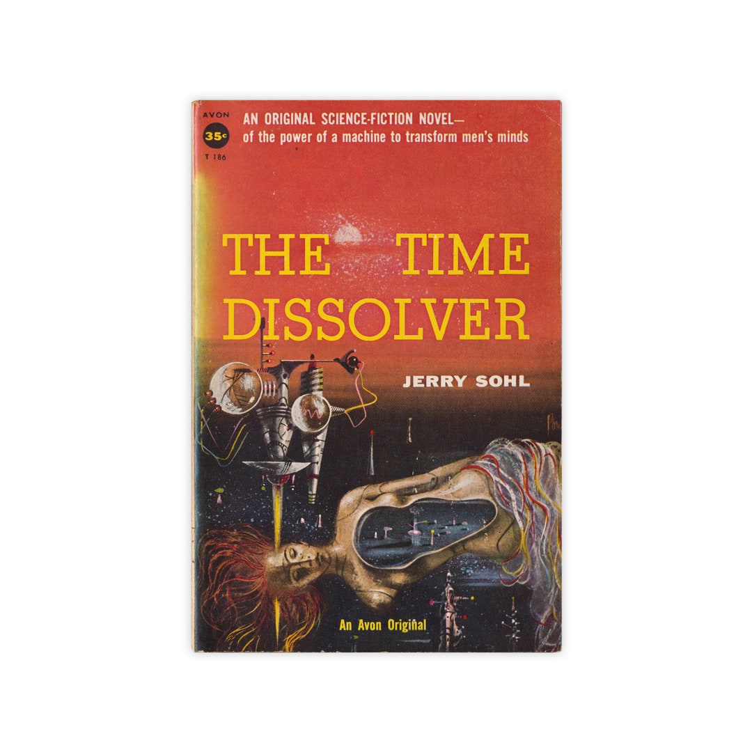 The Time Dissolver - Vintage 1957 Science Fiction Paperback by Jerry ...
