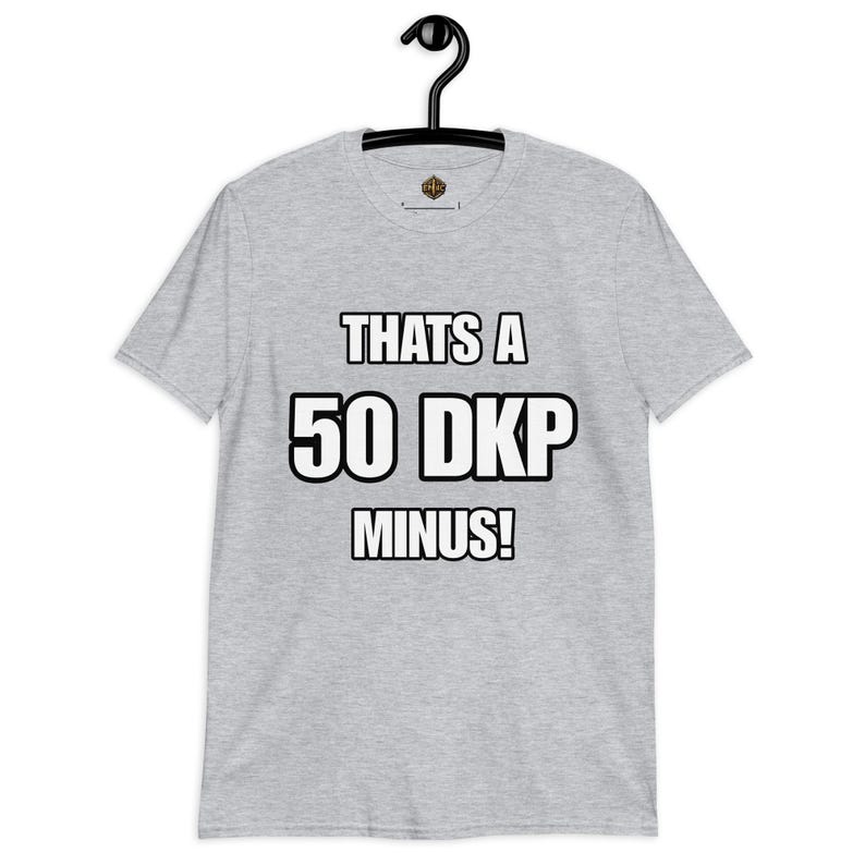 50 DKP Minus - World of Warcraft Meme T-shirt | Unisex Cotton Tee - Etsy