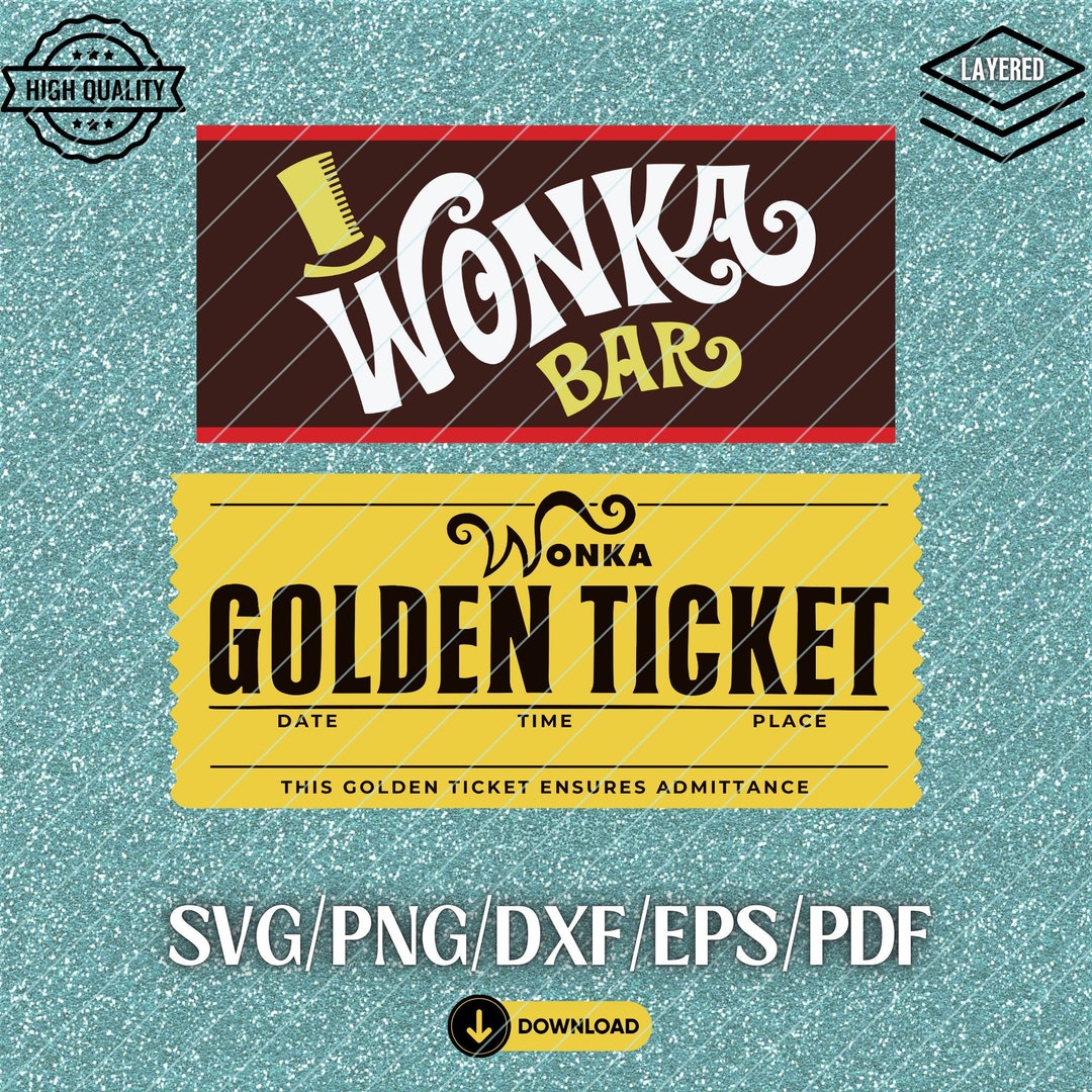 Wonka Golden Ticket SVG Wonka Chocolate Label SVG, Cricut, Layered ...