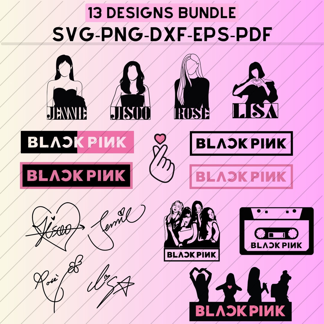 Blackpink SVG PNG Bundle 13 Digital Designs, Dxf, Eps, Pdf Blackpink ...