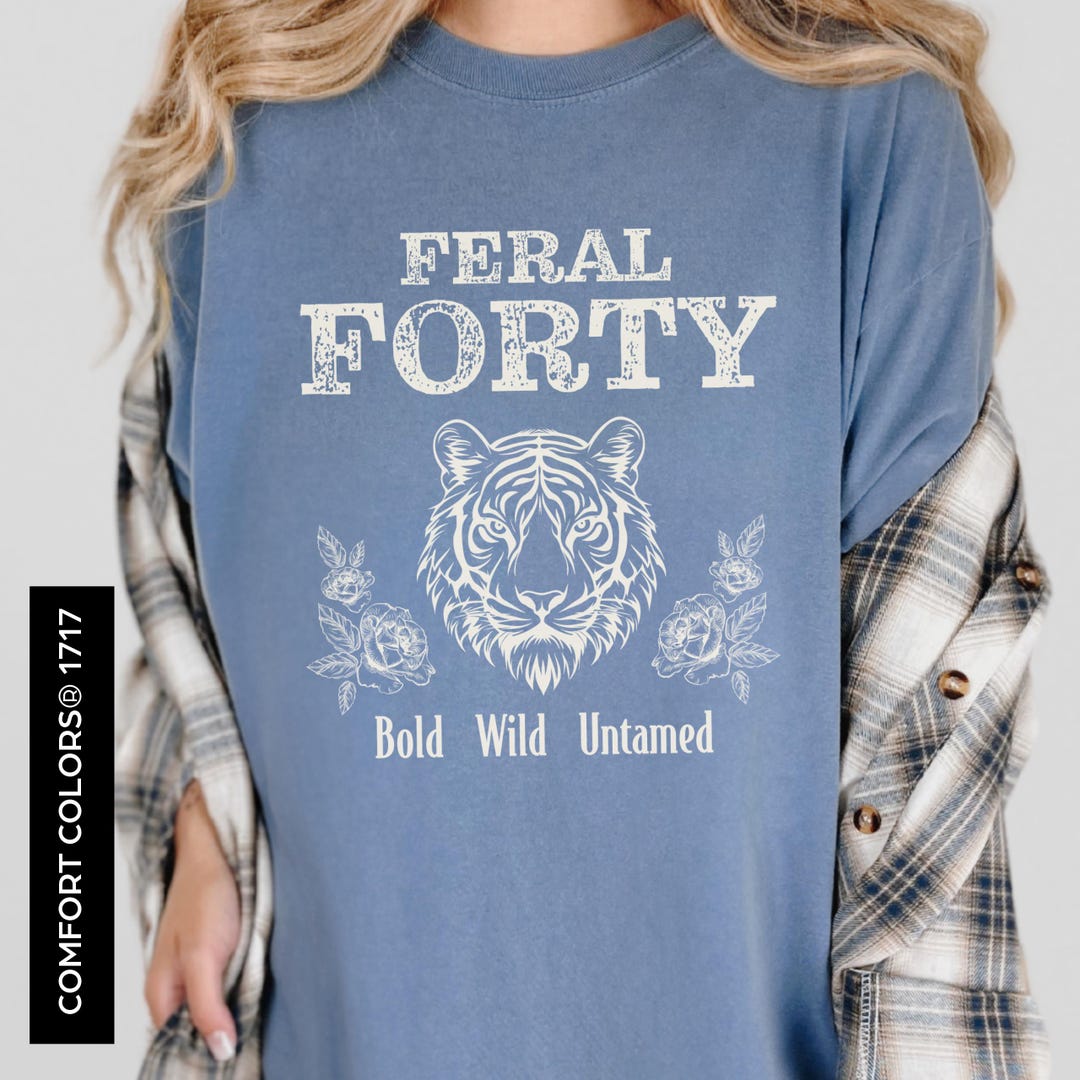 40th Birthday Shirt for Women, Funny Feral Forty Tee, Wild at 40 ...