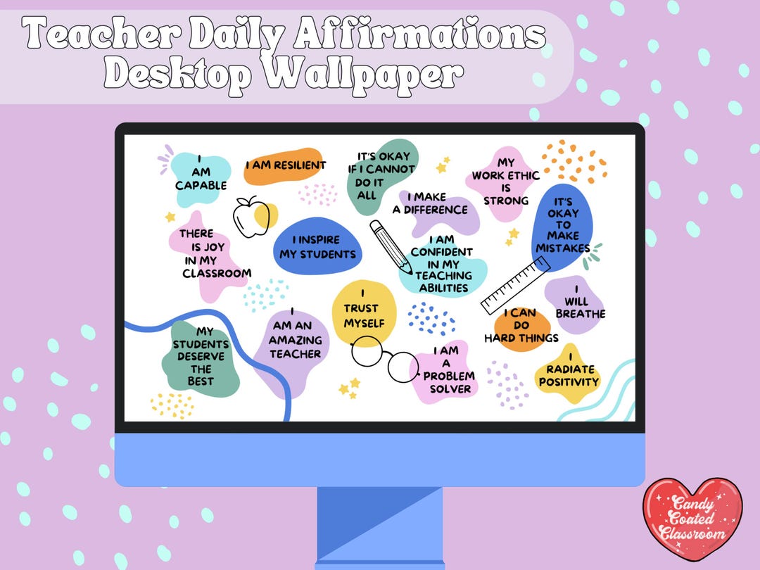 Teacher Daily Affirmations Desktop Wallpaper, Colorful Motivational ...