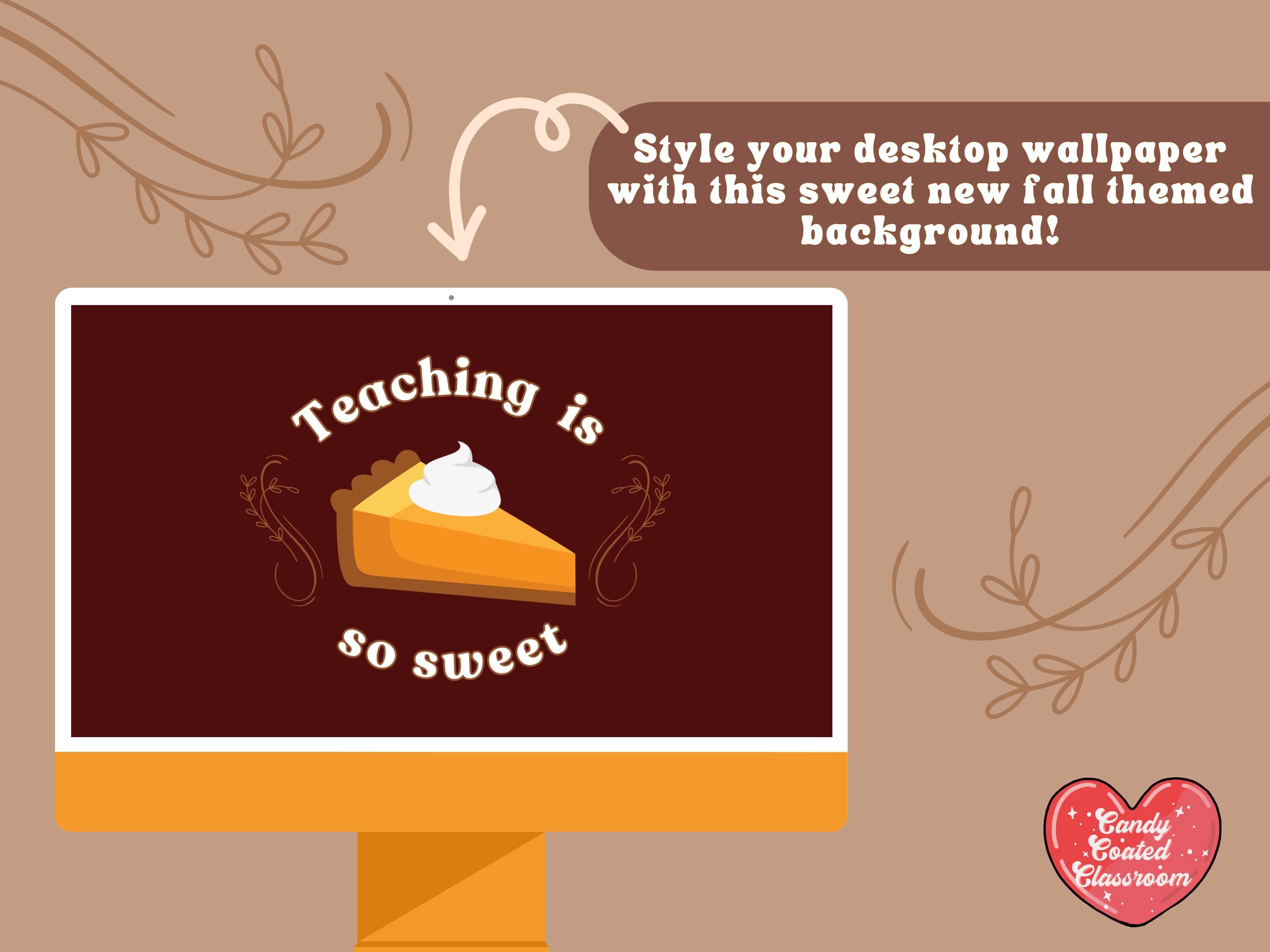 Fall Desktop Wallpaper for Teachers, Thanksgiving Pumpkin Pie Classroom ...