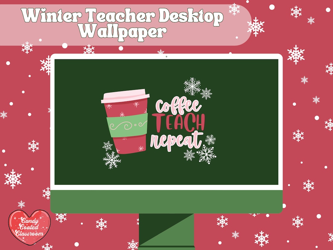 Winter Themed Desktop Wallpaper for Teachers, Coffee Lover Computer ...