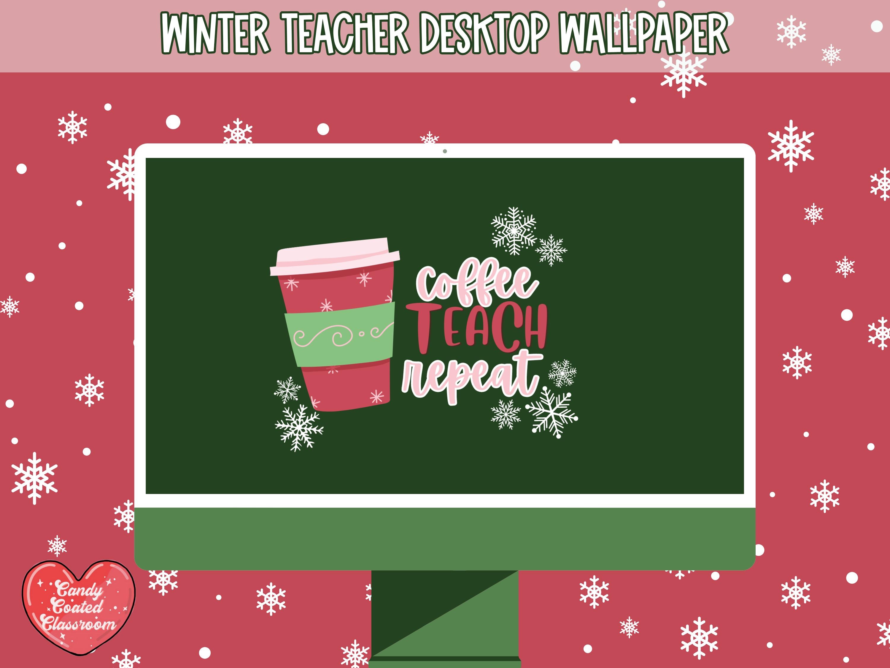 Winter Themed Desktop Wallpaper for Teachers, Coffee Lover Computer ...