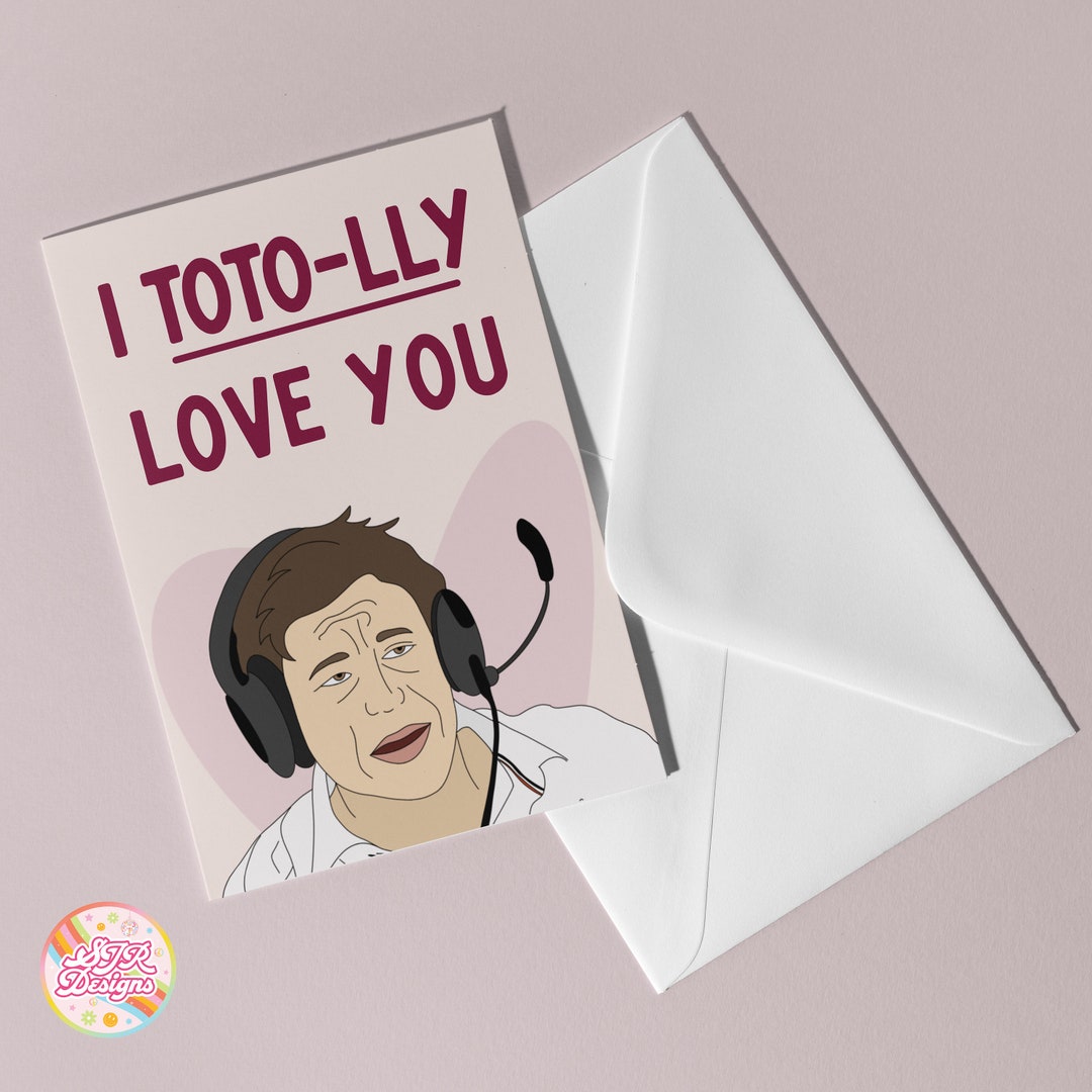 Toto Wolff Meme Anniversary Card Funny Love Card for Partner 'I Toto-lly Love You' Pop Culture ...