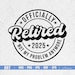 Officially Retired 2025 SVG PNG: Retirement Shirt Design (digital ...
