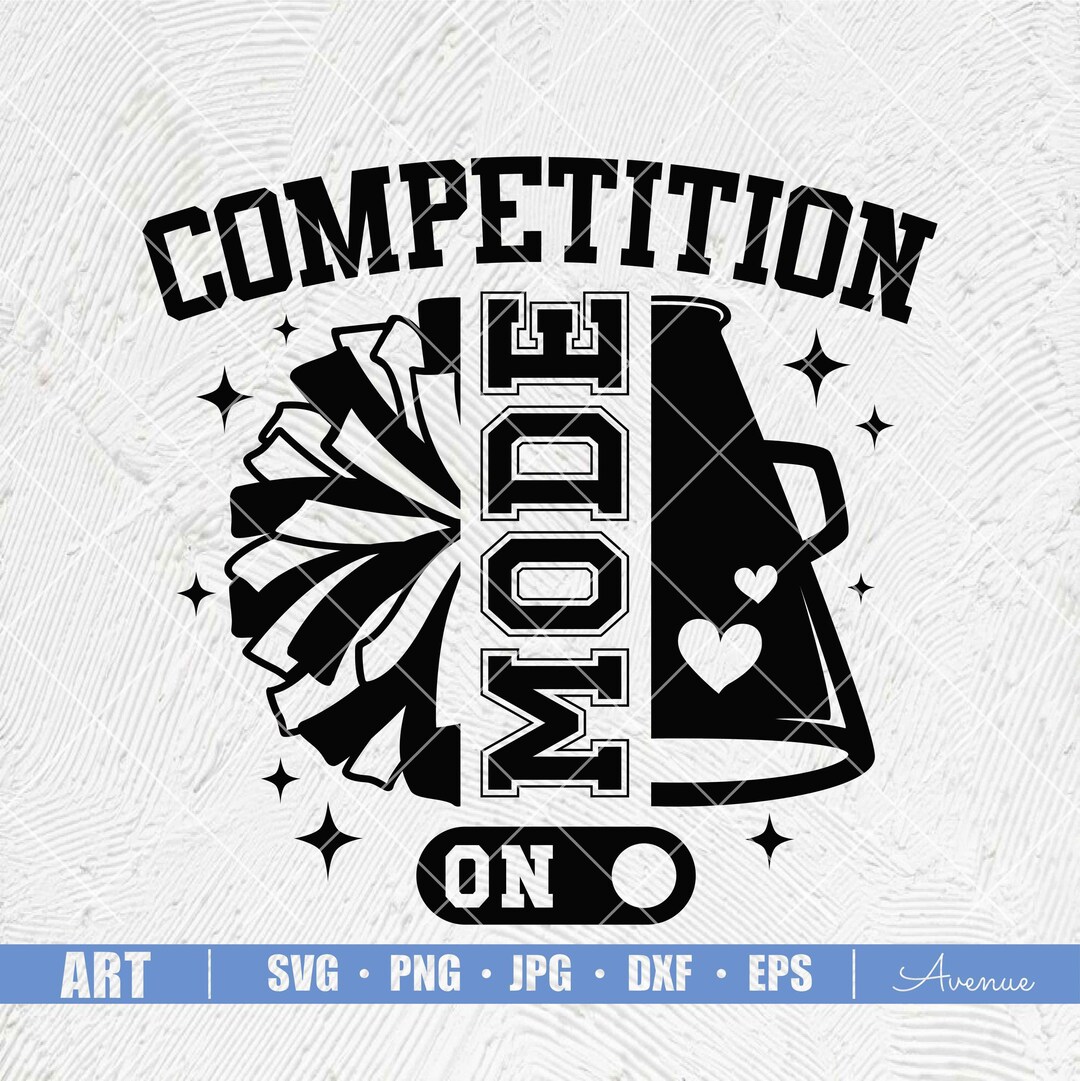 Competition Mode on Cheerleader SVG PNG, Cheerleading Svg, Cheer Shirt ...