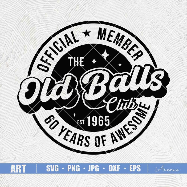 60th Birthday SVG PNG: Old Balls Club Est 1965 (digital Download) - Etsy