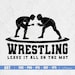 Wrestling Team SVG PNG: Leave It on the Mat (digital Download) - Etsy