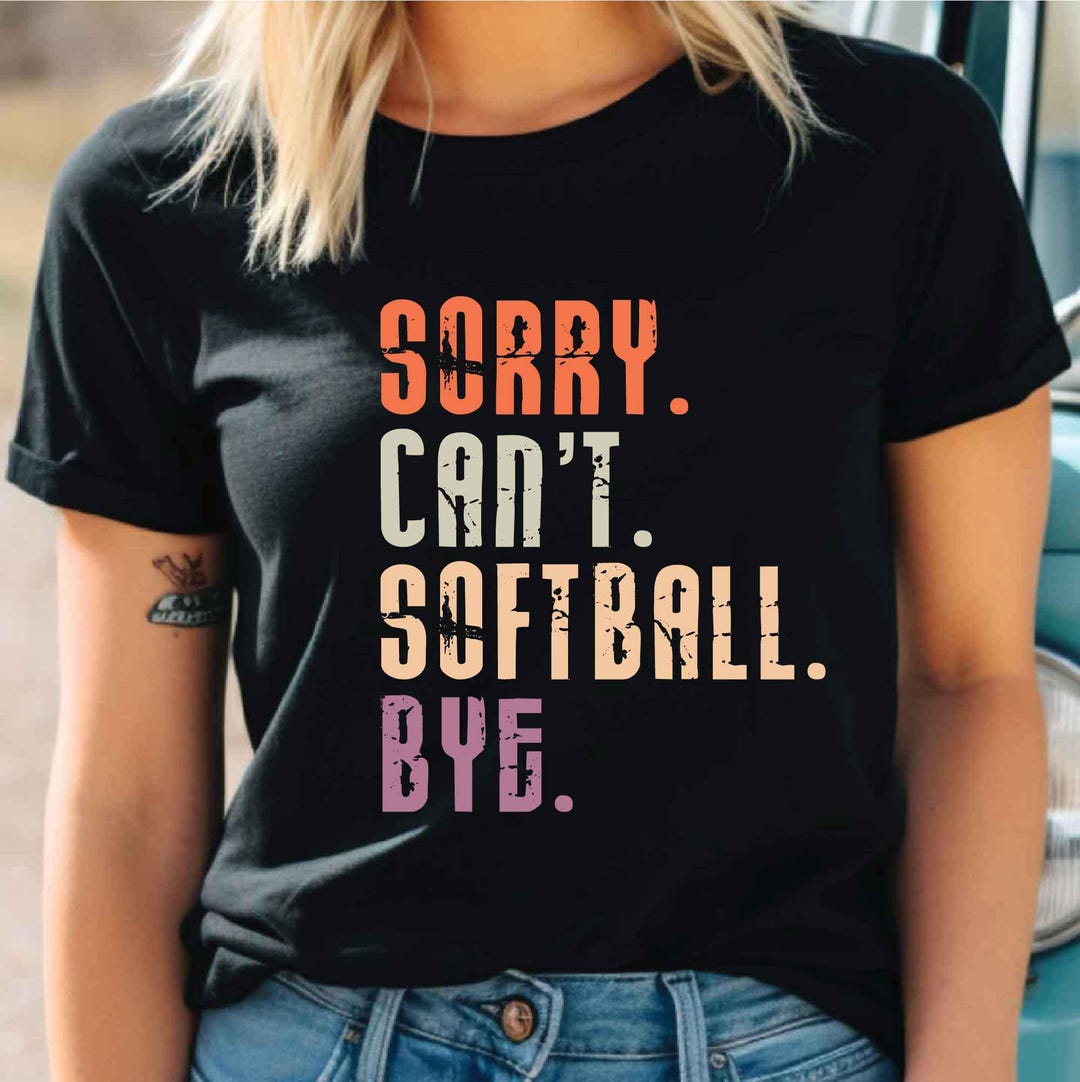Sorry Can't Softball Bye SVG PNG: Gameday Design (digital Download) - Etsy