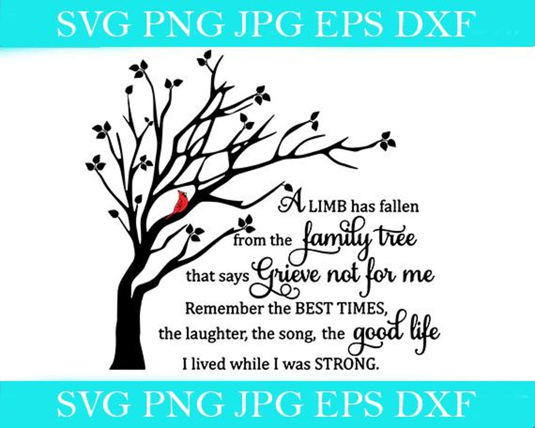 A Limb Has Fallen Svg, Funeral Svg, Memorial Svg, Remembrance Svg for ...