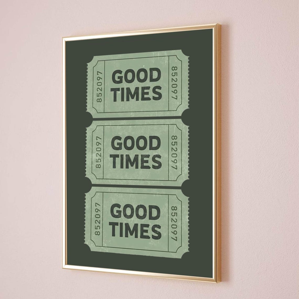 Good Times Ticket Wall Art Print, Multiple Size Options Trendy Wall ...
