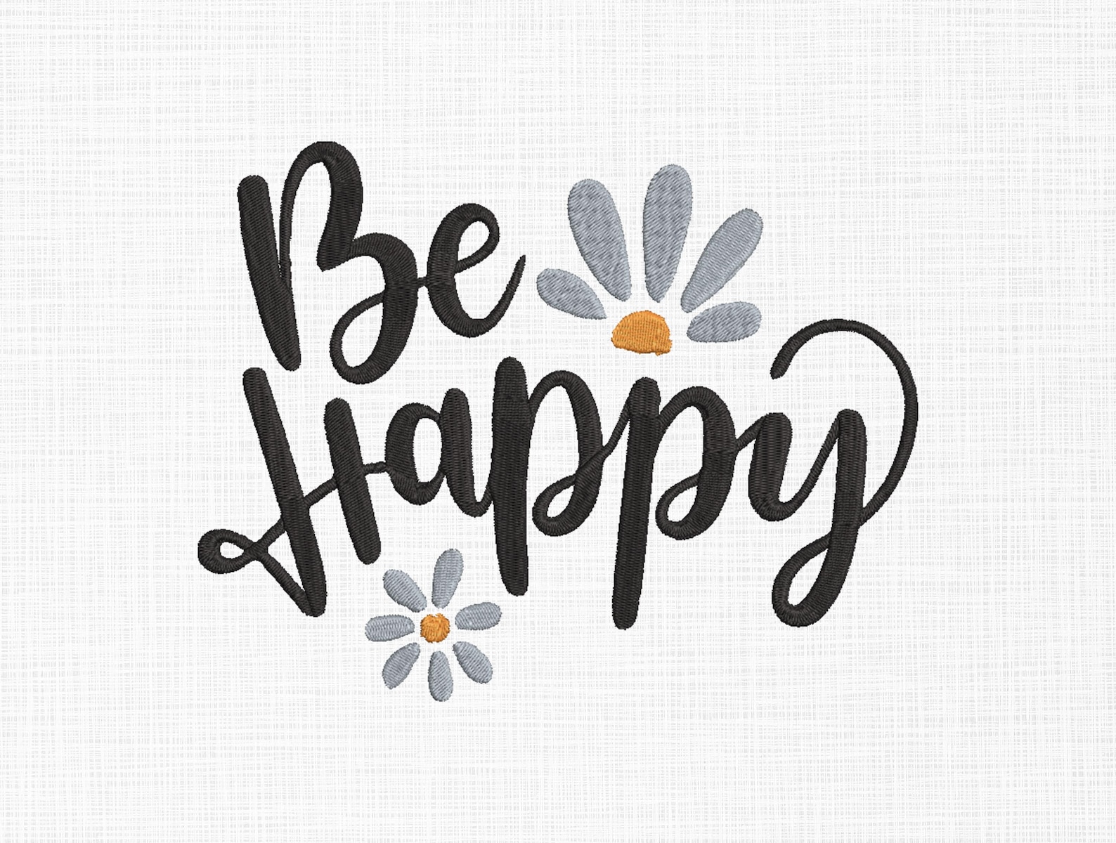 Be Happy Embroidery Design Happy Embroidery Design Positive Embroidery ...